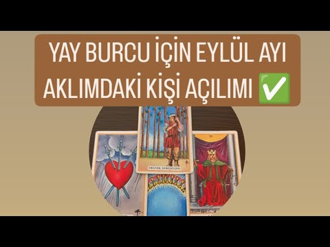 YAY BURCU İÇİN EYLÜL AYİ#aklımdakikisi DUYGU DURUM AÇILIMI✅#yayburcu #tarot #tarotonline