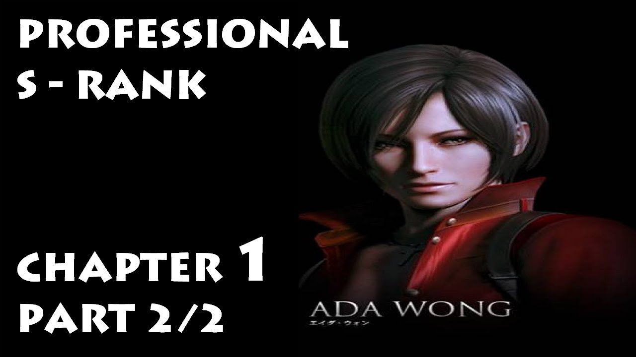 Resident Evil 6 - PRO No Damage S-Rank ・ Ada Chapter 1 Part 2/2 ...