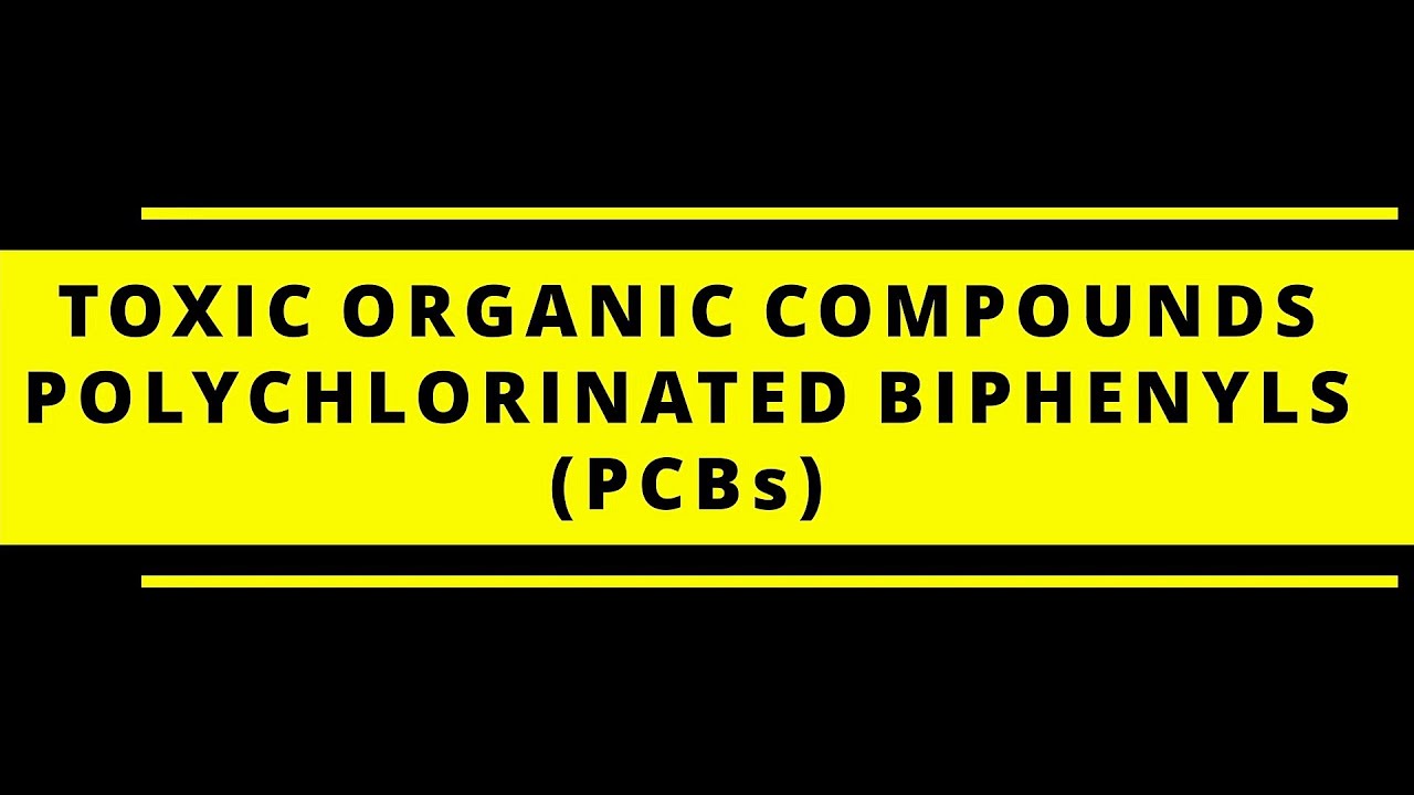 Chapter 1 Toxic Organic Compounds PCBs - YouTube