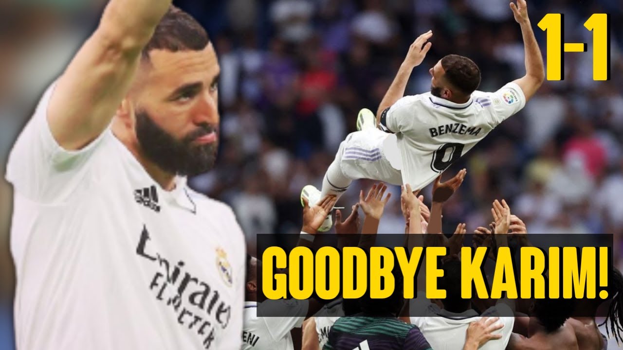 BENZEMA'S LAST MATCH! REAL MADRID 1-1 ATHLETIC CLUB - REAL MADRID ...