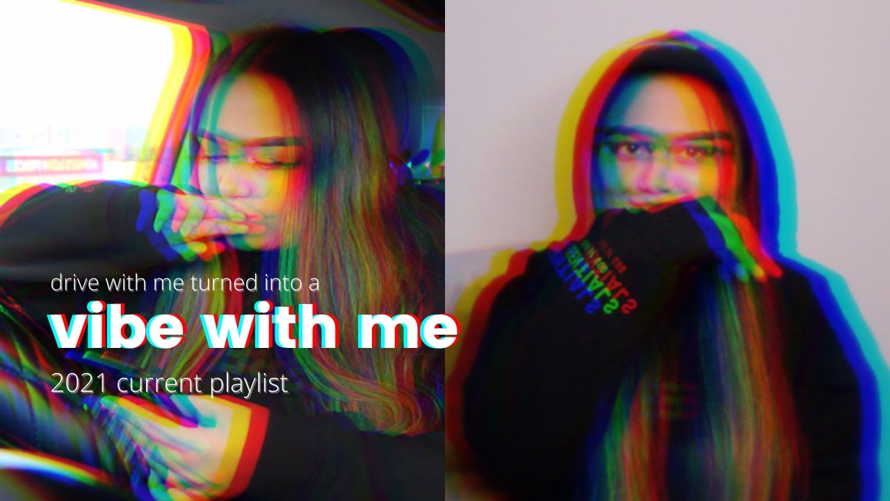 DRIVE/VIBE WITH ME *2021 PLAYLIST* - YouTube