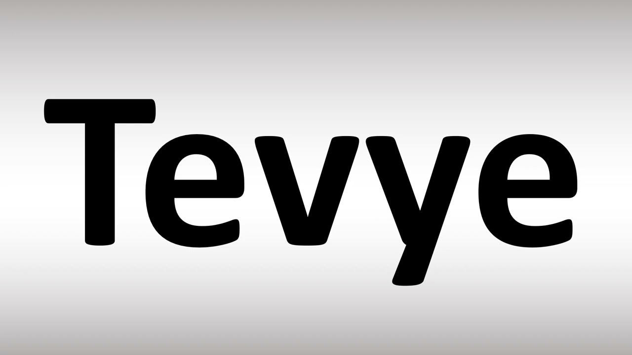 Tevye Pronunciation