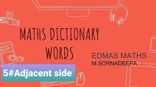 Maths Dictionary words series/5# Adjacent side