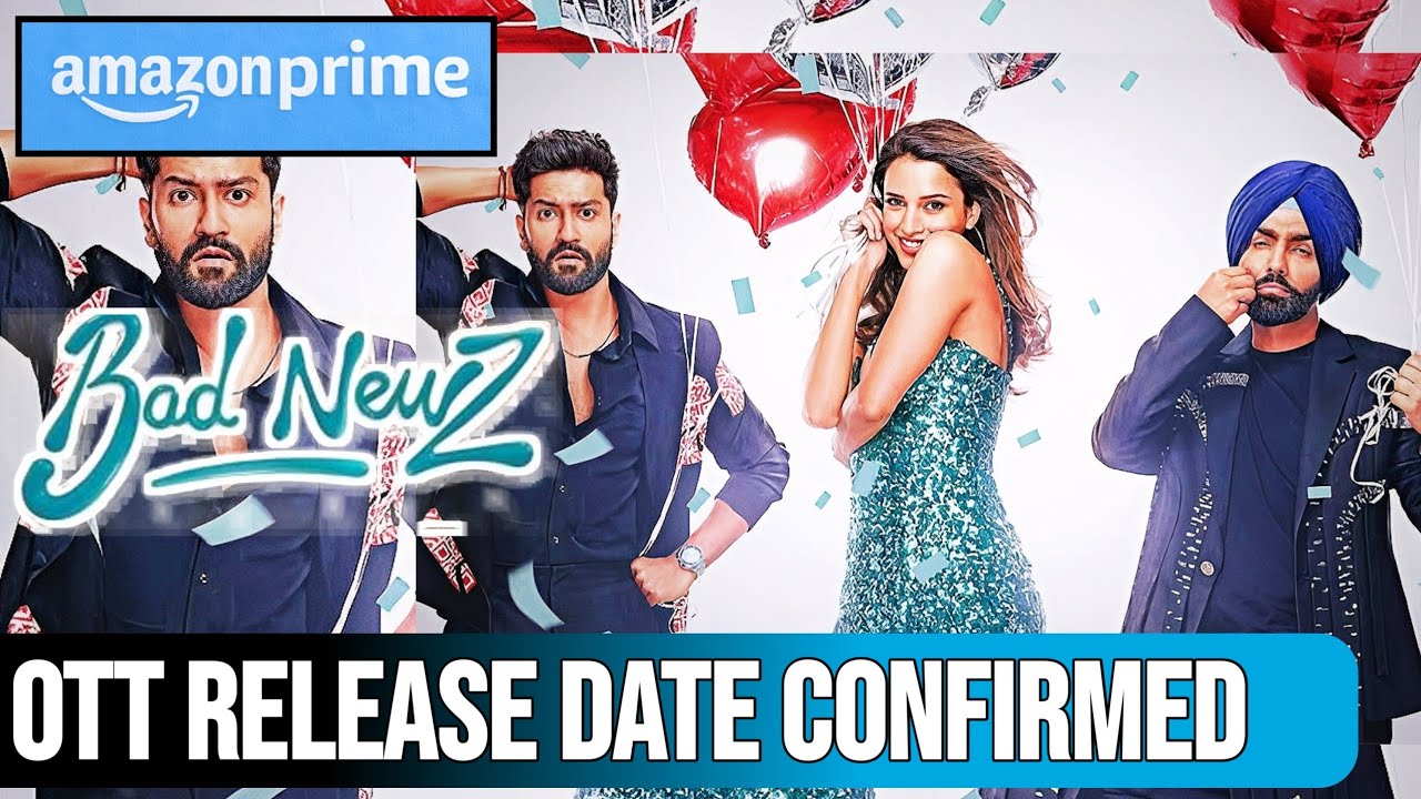 Bad Newz Ott Confirmed Release date | Amazon Prime | Bad Newz Ott ...