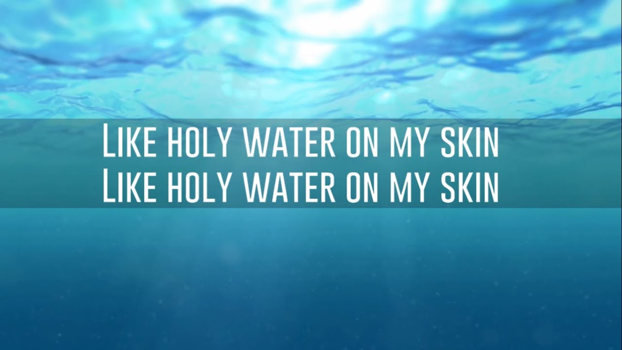 Holy Water (LYRICS Video) (We The Kingdom) - YouTube