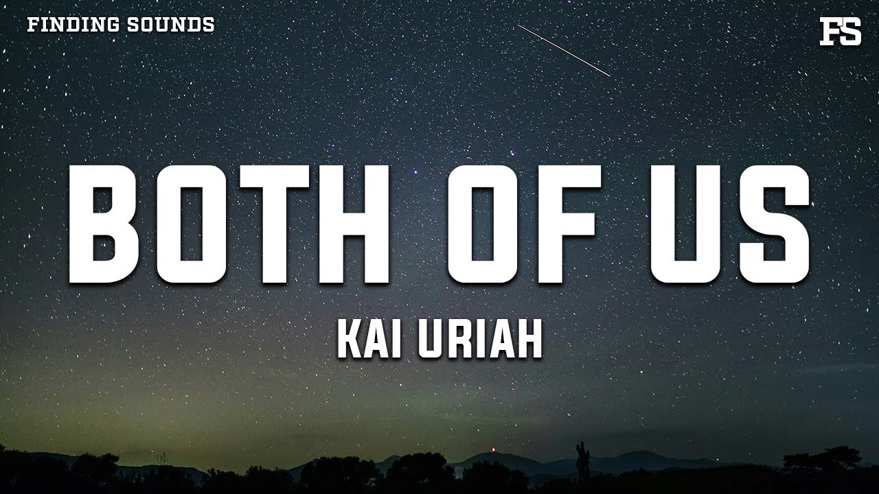 Kai Uriah - Both of us (Lyrics) - YouTube