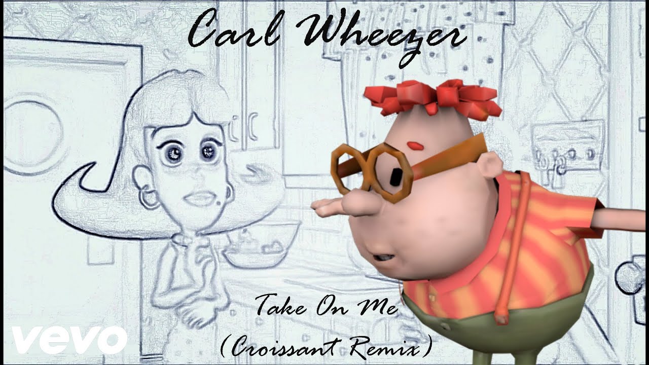 Carl Wheezer Sings Take On Me (Croissant Remix) - YouTube