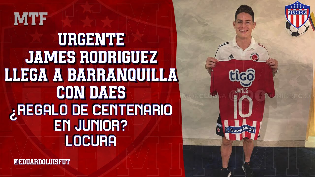 URGENTE: JAMES RODRÍGUEZ LLEGA A BARRANQUILLA CON DAES. ¿REGALO DE ...