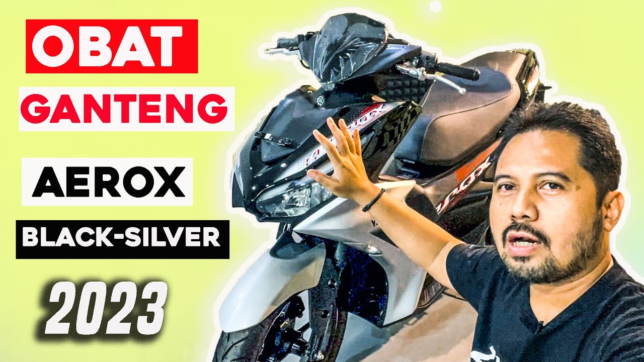 VERSI TIKTOK ?? 😱 REVIEW AEROX 155 BLACK-SILVER 2023 | YAMAHA GOKILLL !! - YouTube