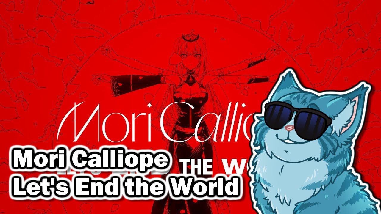 Moral Reacts! | Mori Calliope, Giga & TeddyLoid - Let's End the World [HololiveEN] | Moral Truth ...