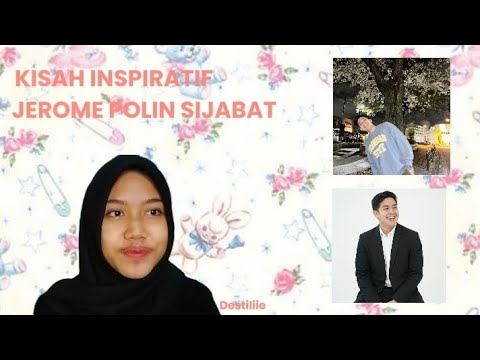 KISAH INSPIRATIF JEROME POLIN SIJABAT - YouTube