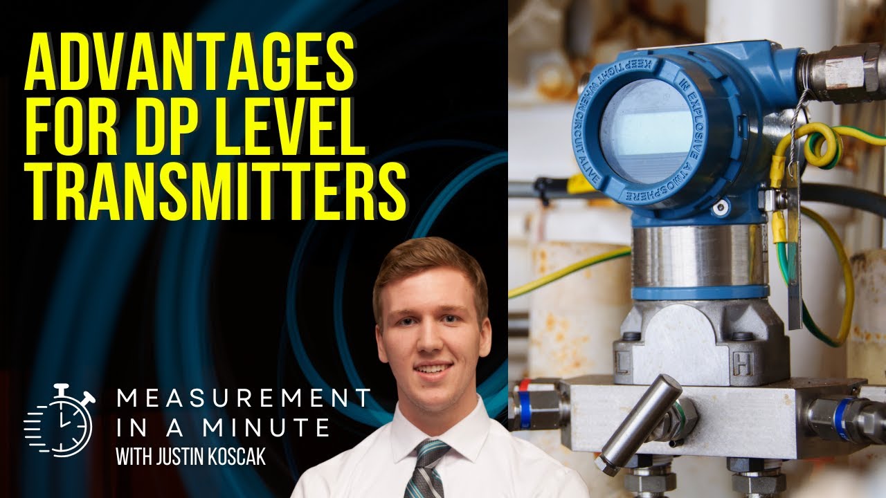 Advantages for DP Level Transmitters | Measurement In A Minute - YouTube