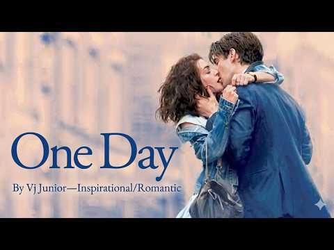 One Day - by Vj Junior _ Inspirational/Romantic