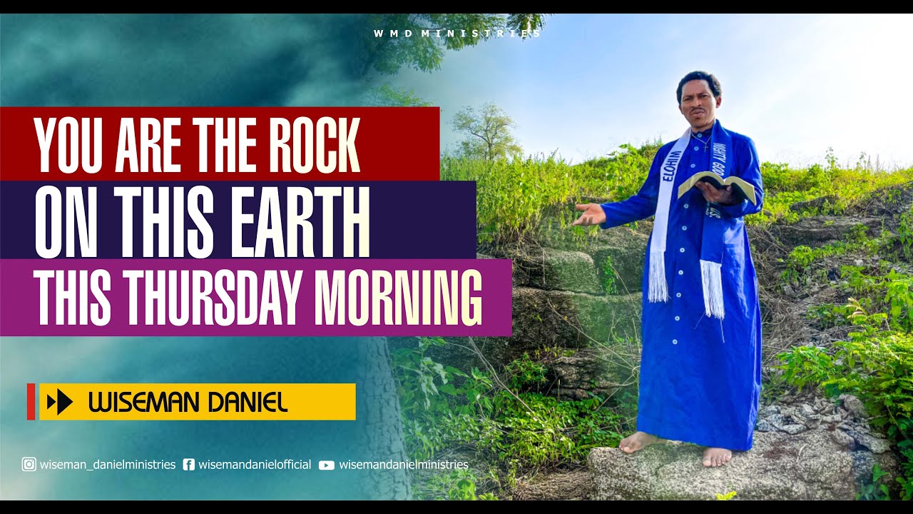 YOU ARE THE ROCK ON THIS EARTH THIS THURSDAY MORNING - YouTube