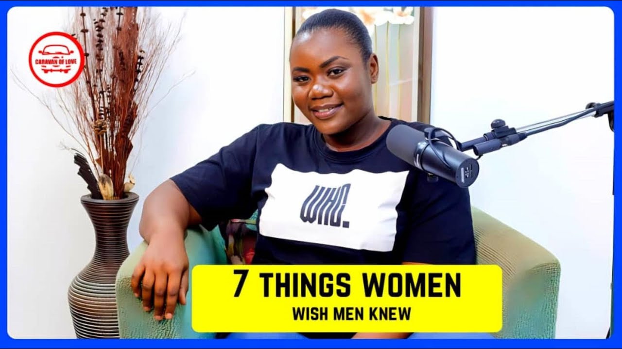7 Things Women Wish Men Knew Youtube