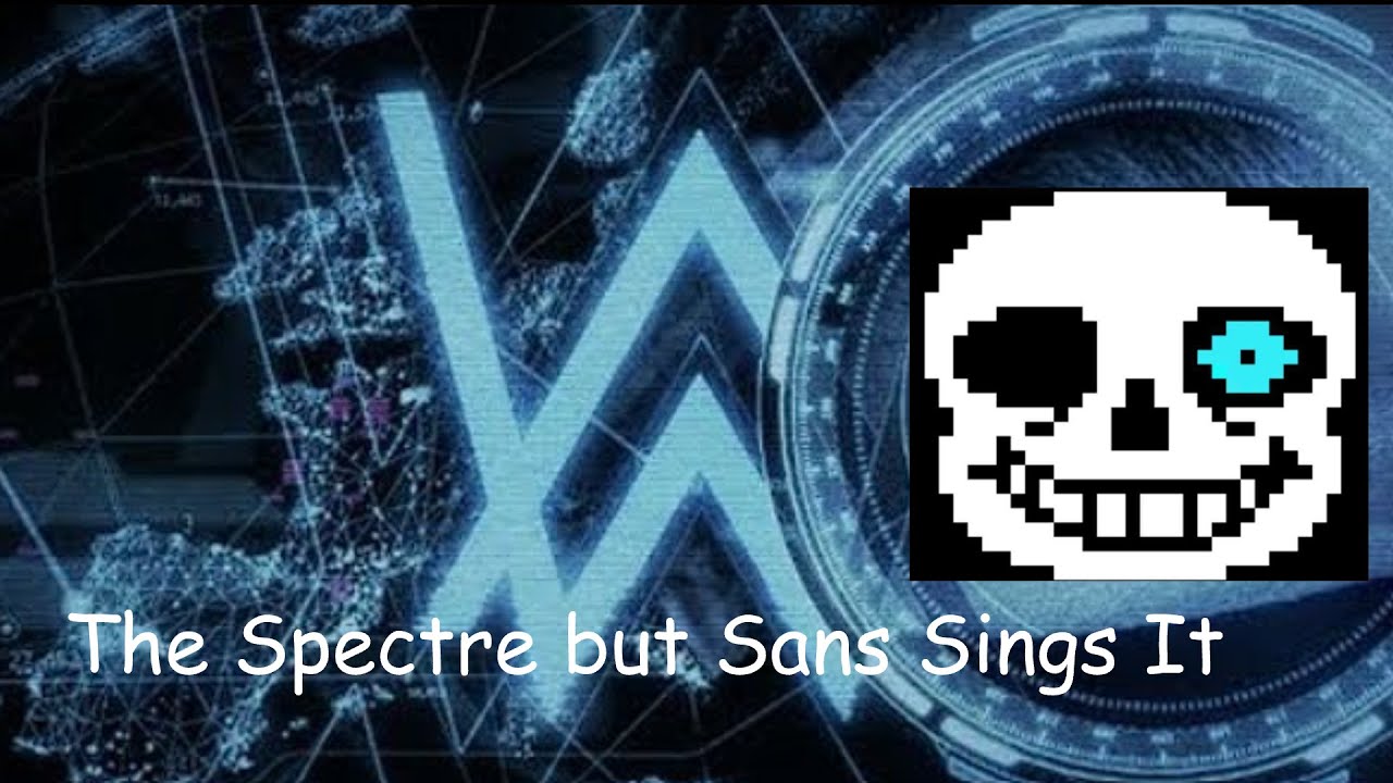 The Spectre but Sans Sings It - YouTube