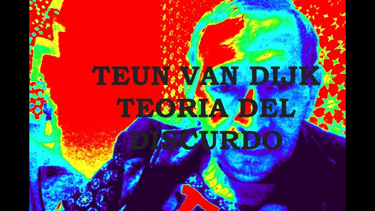 TEUN VAN DIJK ANALISIS DEL DISCURSO - YouTube