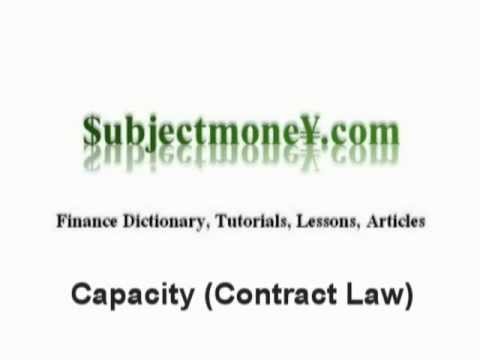 Capacity (Business & Contract Law) - What is the definition? - Finance ...