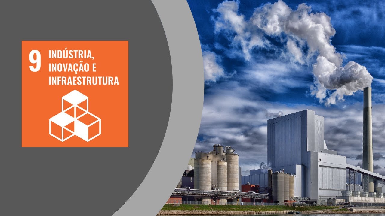 ODS 9 Indústria, Inovação e Infraestrutura | SOBRE ODS - Seja ...