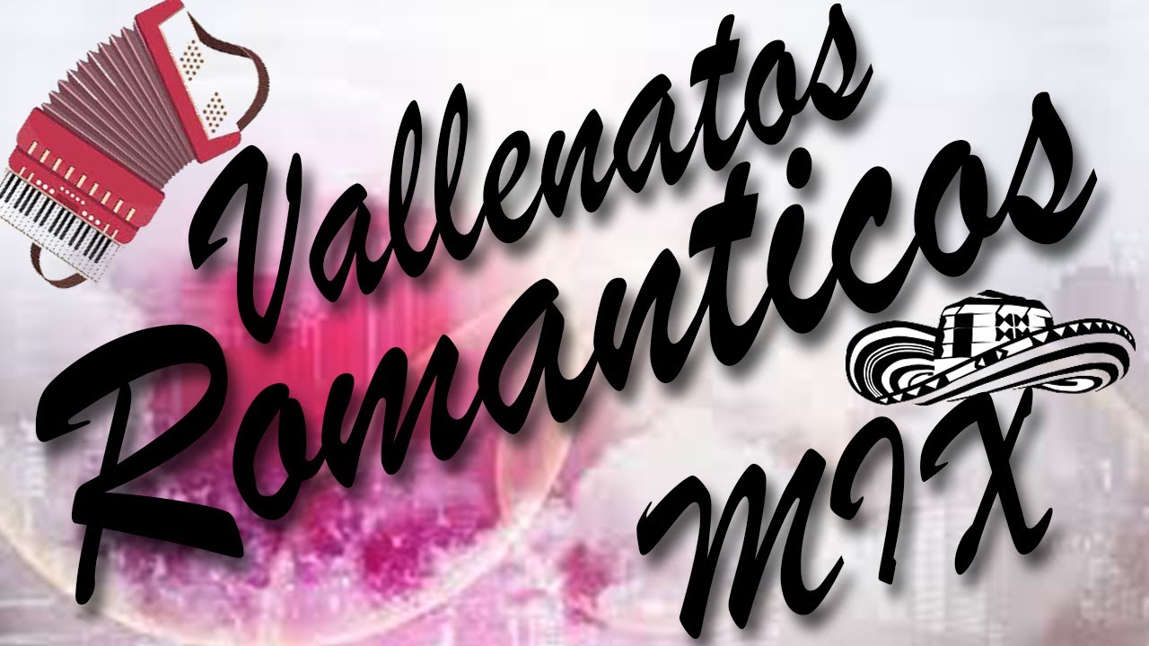 VALLENATOS ROMANTICOS MIX - YouTube