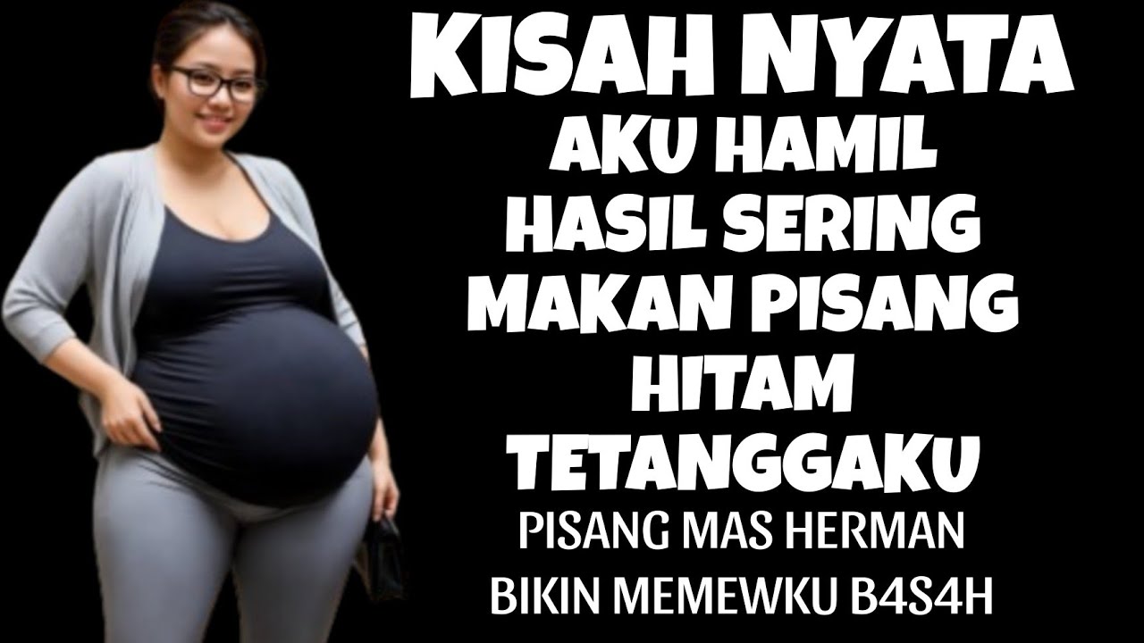 KISAH NYATA HAMIL DARI PERSELINGKUHAN BIKIN KELUARGAKU HANCUR CERITA ...