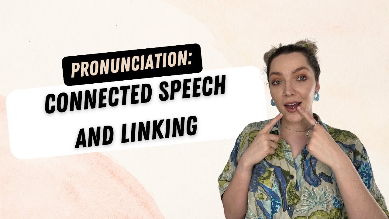 Connected Speech & Linking 🗣️ - how to sound more fluent and natural! - YouTube