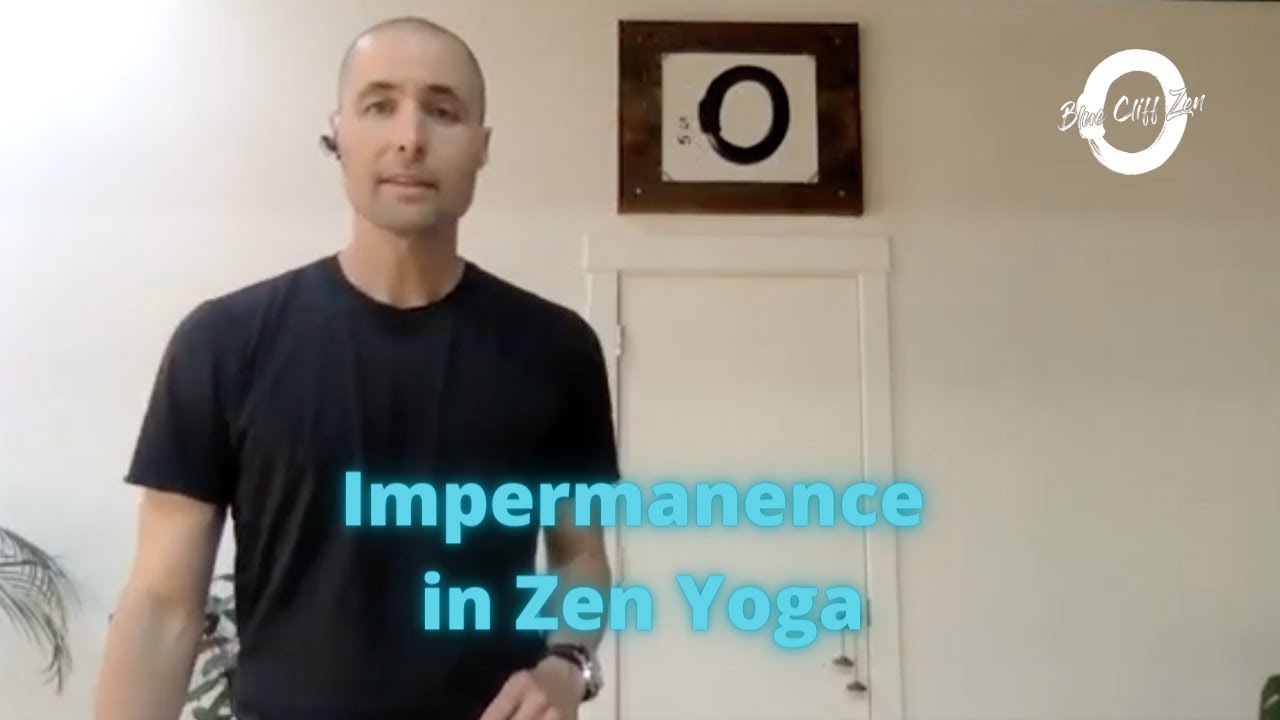 Impermanence in Zen Yoga - YouTube