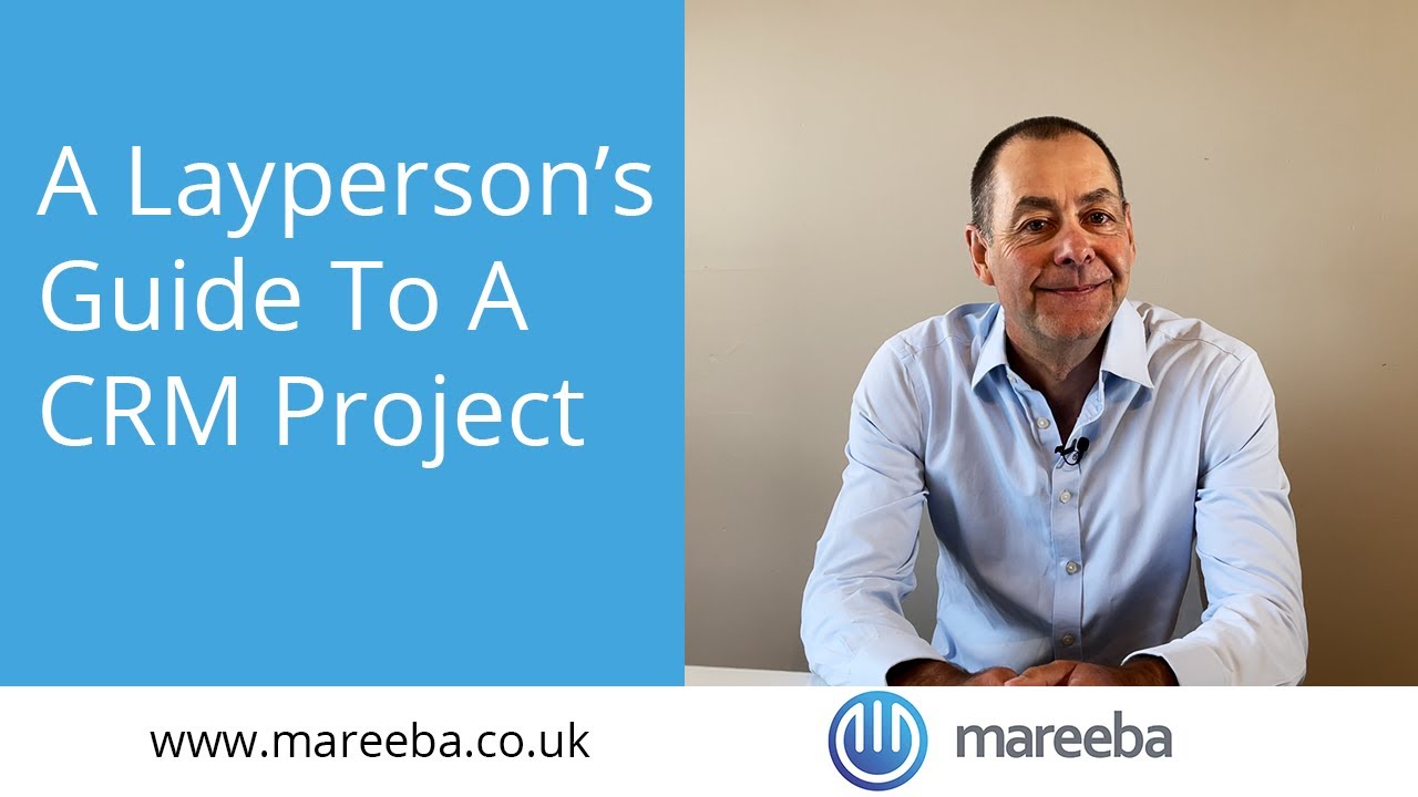 A Layperson's Guide To A CRM Project - YouTube