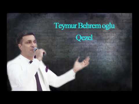 Teymur Behrem oglu ...Super Qezel