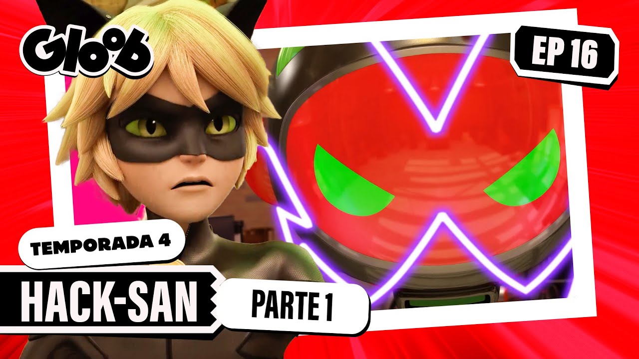 HACK-SAN EPISÓDIO COMPLETO PARTE 1 | MIRACULOUS LADYBUG 4ª TEMP | Mundo ...