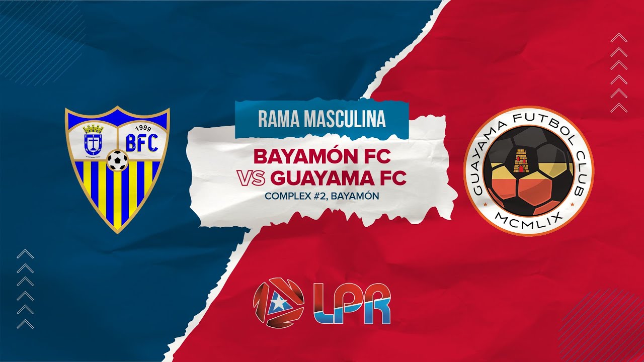 Bayamon FC vs Guayama FC | LPR '23 Apertura (Rama Masculina) - YouTube