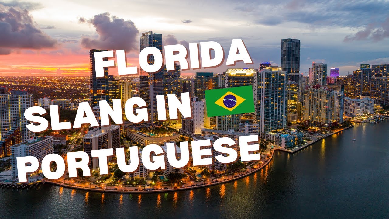 Florida slang in Brazilian Portuguse - YouTube