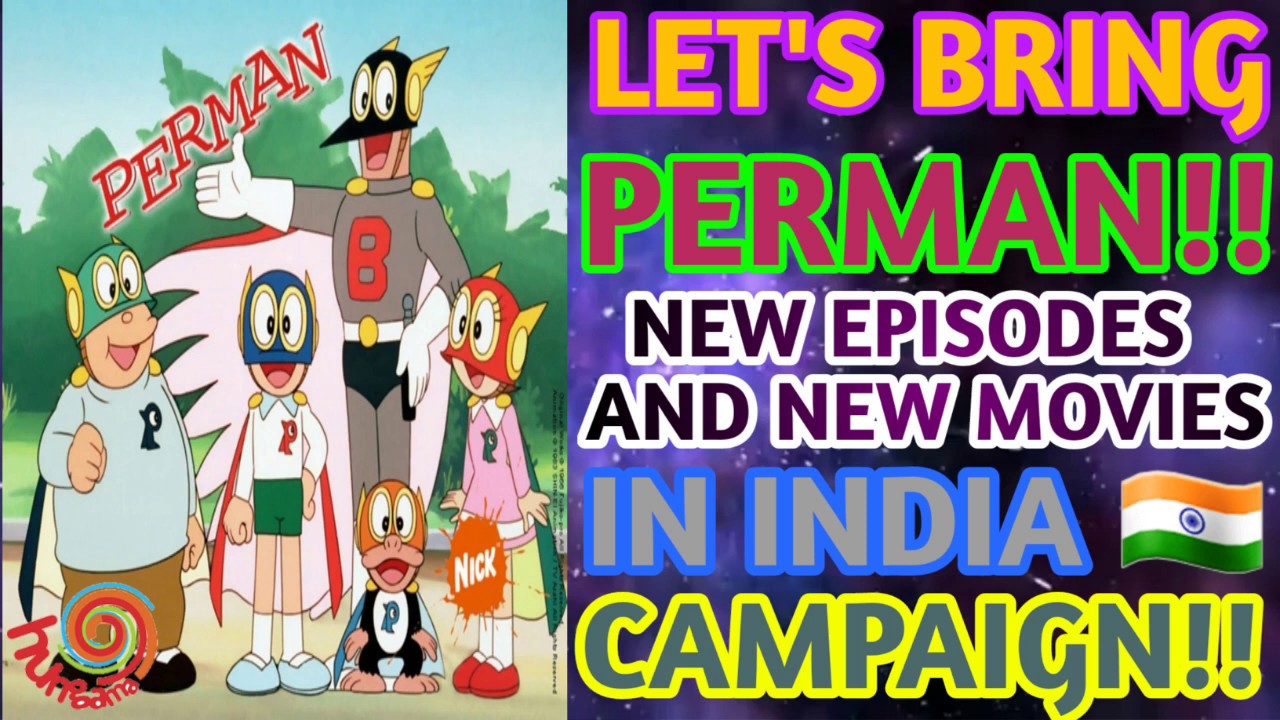 Let's Bring Perman New Episodes and New Movies in India 🇮🇳 Campaign ...