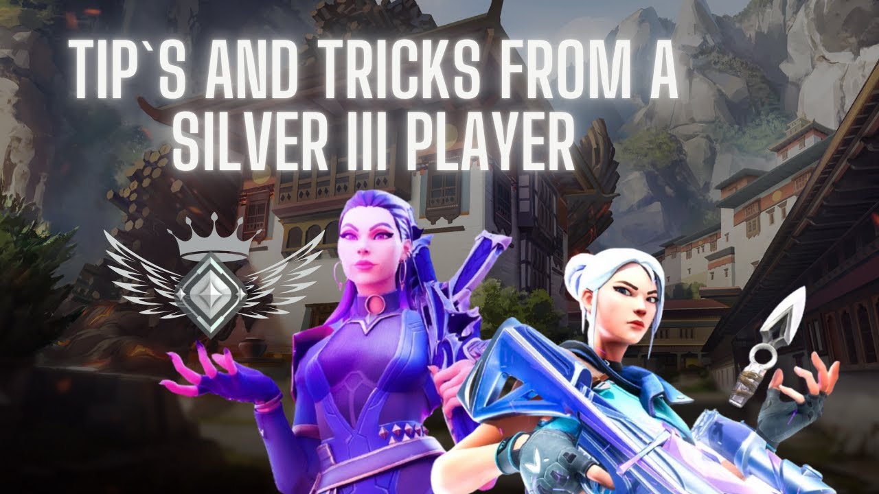 Tips and Tricks from a Silver III player! (Valorant Tips and Tricks ...