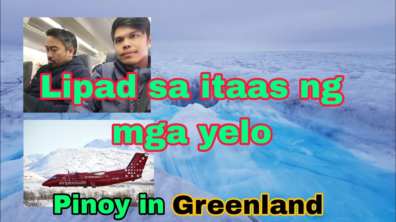 BYAHE NAMIN SA ITAAS NG MGA YELO | PINOY IN GREENLAND - YouTube