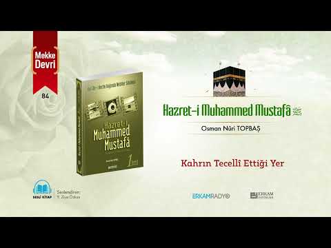 Kahrın Tecelli Ettiği Yer (Peygamberimizin Hayatı 84 - Sesli Kitap)