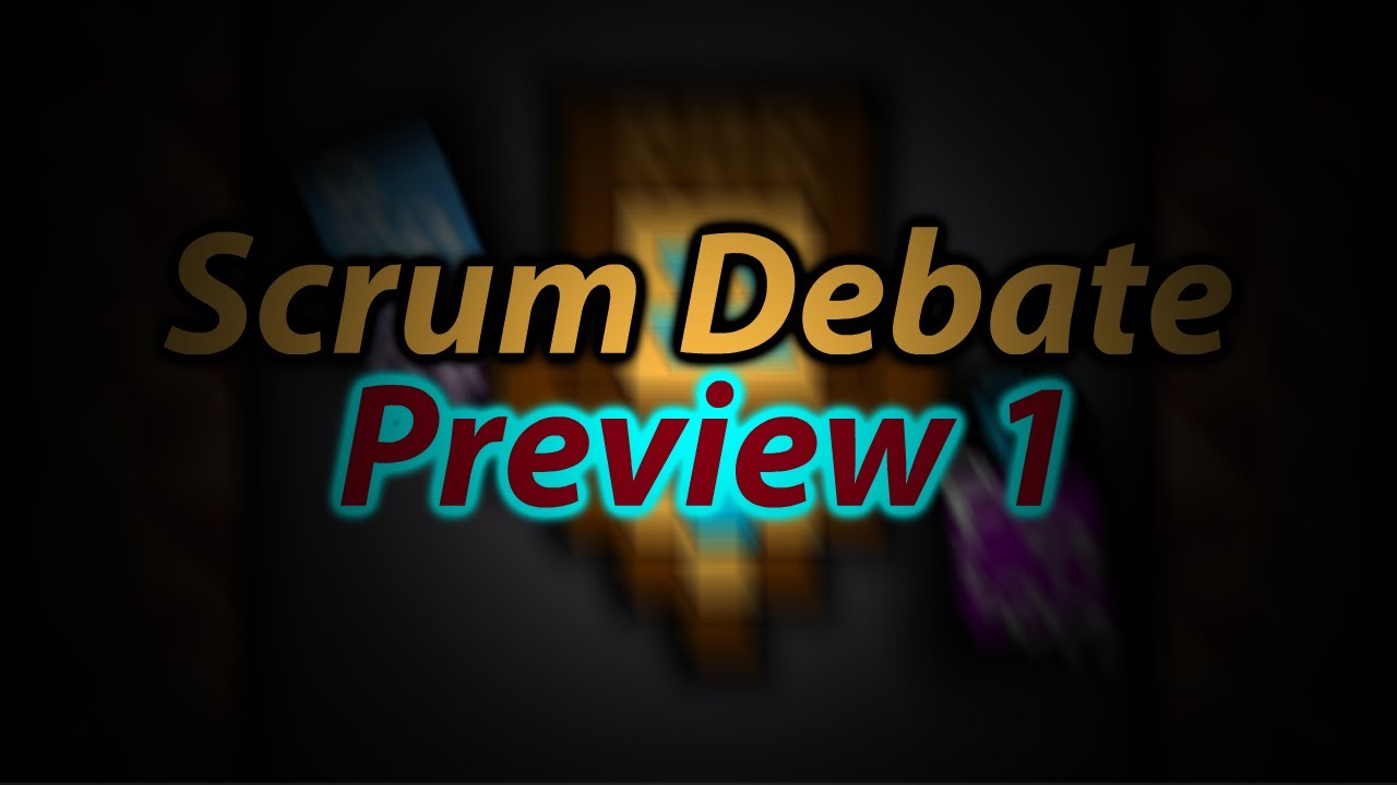 [2.2] "Scrum Debate" by Me (WIP Auto, Preview 1) - YouTube