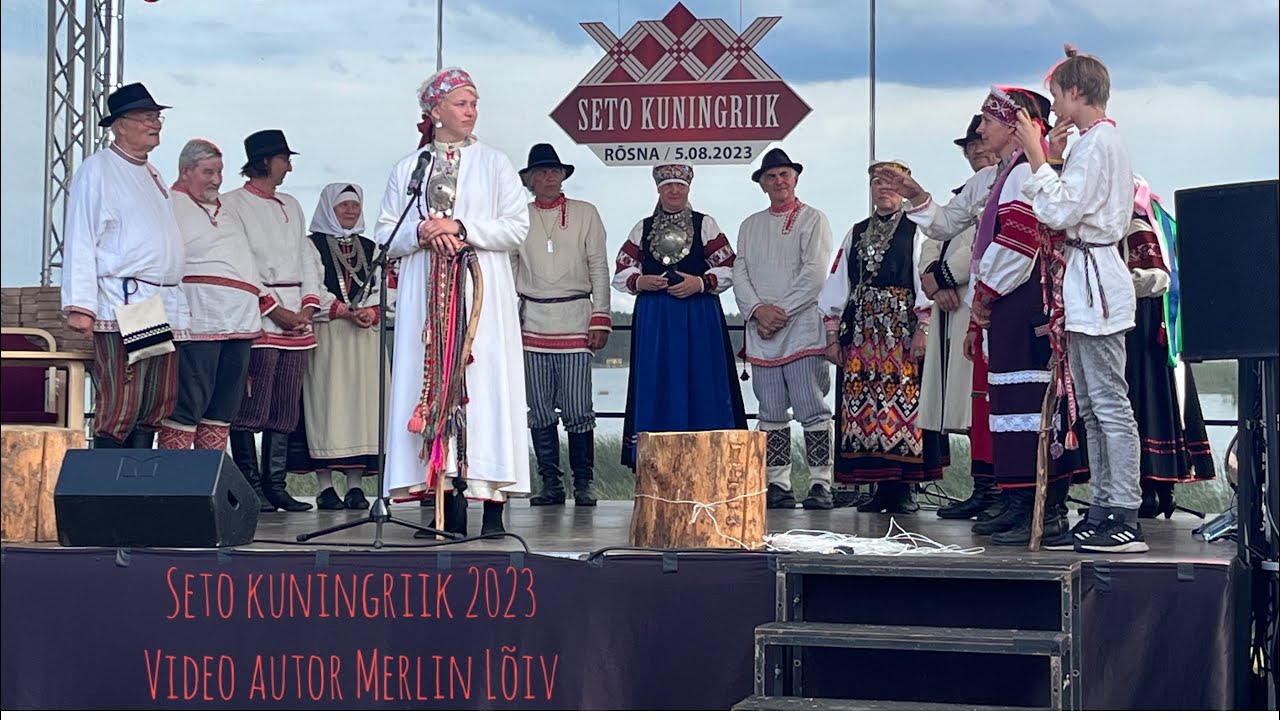 Seto Kuningriik 5.08.2023 Rõsna. Setomaa - YouTube