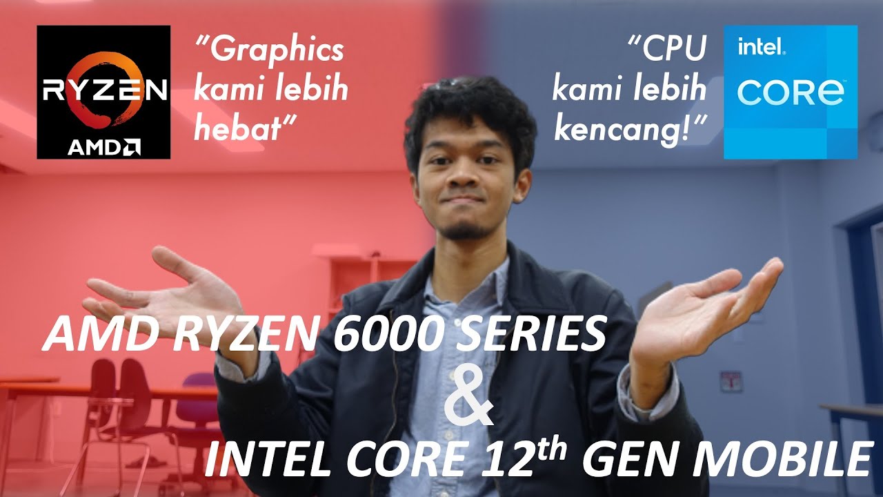 Panduan Mengenal RYZEN 6000 SERIES & CORE 12th GEN: Prosesor Laptop AMD ...