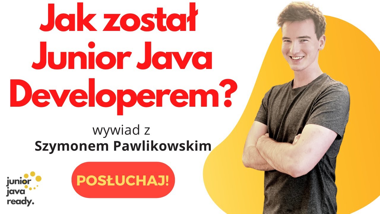 KLUCZOWE NARZĘDZIA DLA JUNIOR JAVA DEVELOPERA! SZYMON PAWLIKOWSKI: HACKERRANK, CODEGYM i SPRING ...