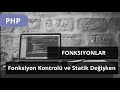 #PHP DERSLERİ - Fonksiyonlar - Fonksiyon Kontrolü ve Statik Değişken Kavramı - Mertbuldur.com