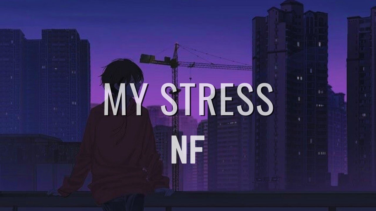 NF - My Stress (Lyrics) - YouTube