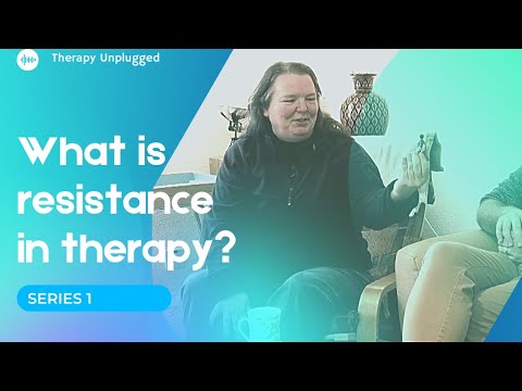 What is 'resistance' in therapy? How do we as therapists work with it ...