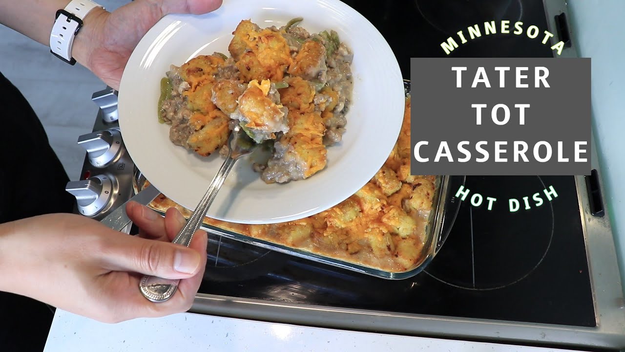 How to make Tater Tot Casserole a Minnesota Tater Tot Hot Dish with ...