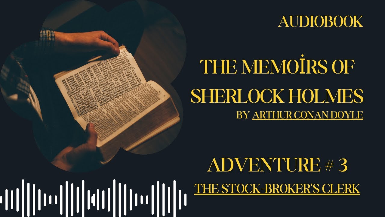 🎧 The Memoirs of Sherlock Holmes 🎧 | Adventure # 3 The Stock-Broker's ...