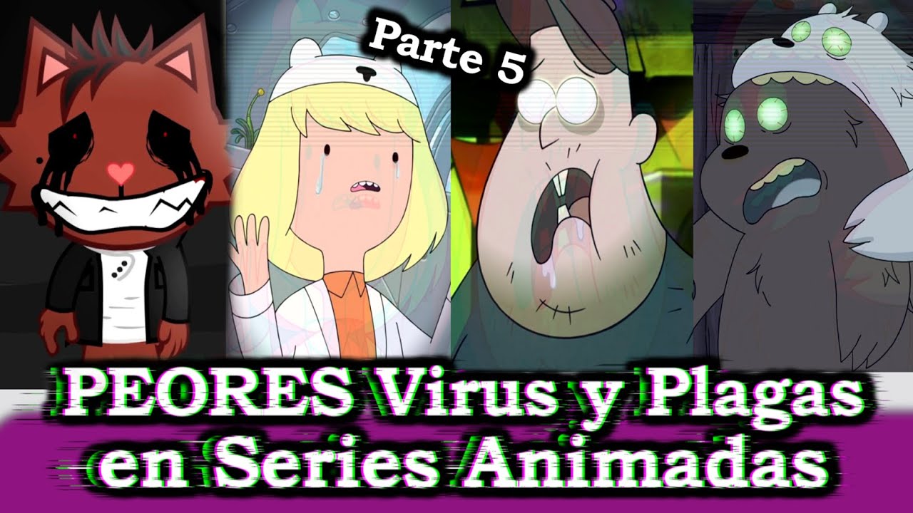Top 7 Peores Virus y Plagas en series animadas explicado explained ...