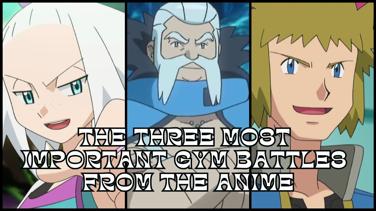 Pokemon: the Three Most Important Gym Battles - YouTube