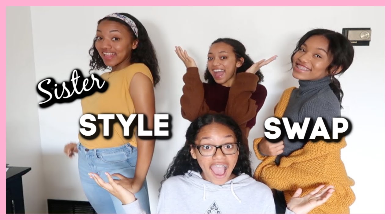 Sister Style Swap Youtube