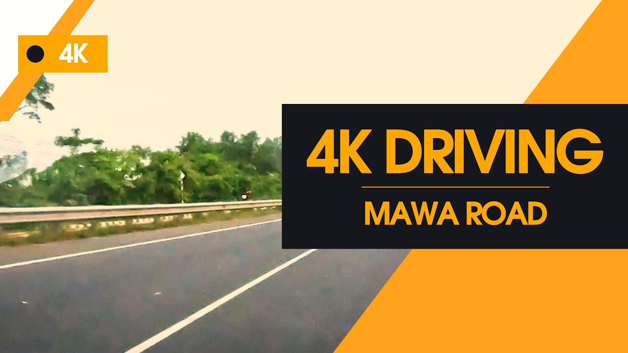 4K DRIVE # DHAKA MAWA ROAD - YouTube