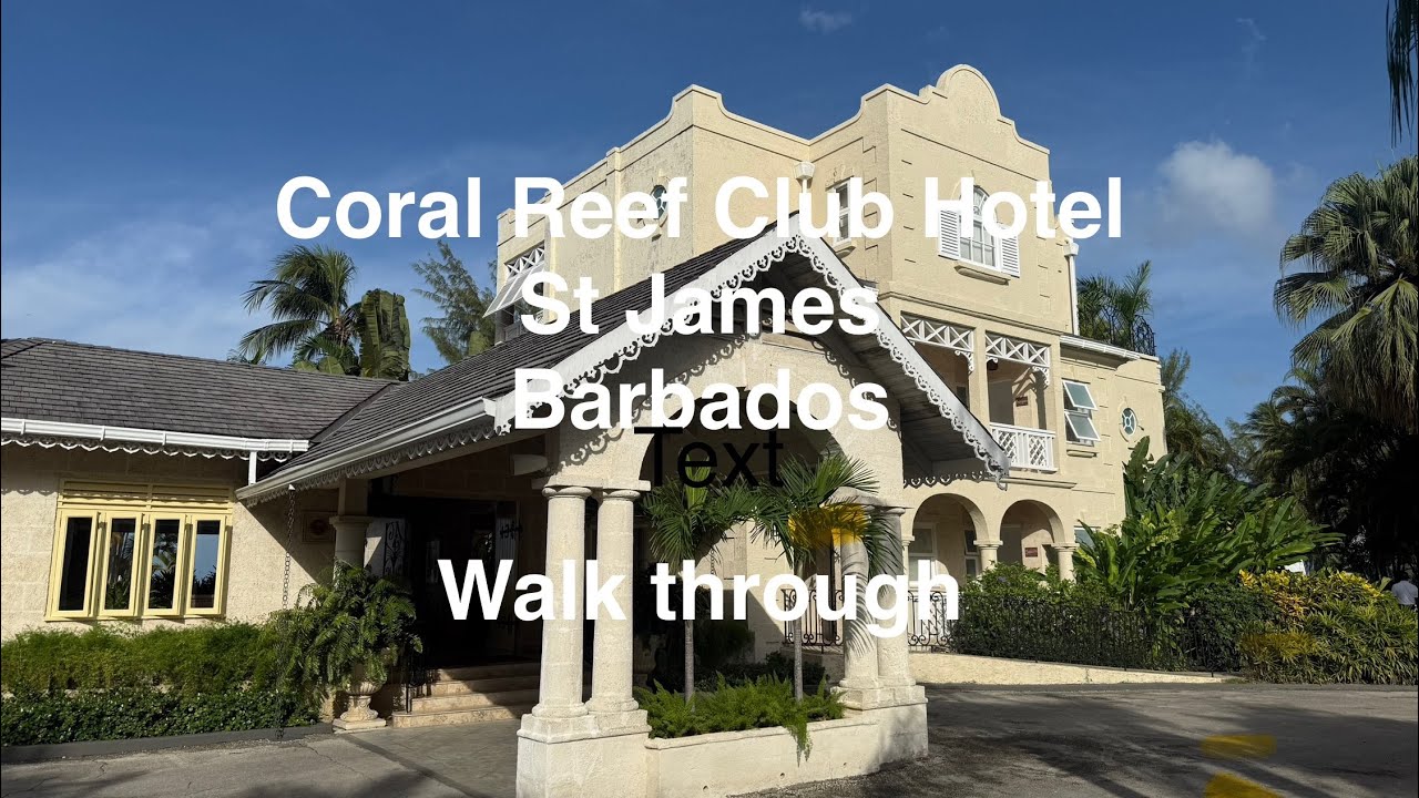 Coral Reef Club Barbados Walk Through - YouTube